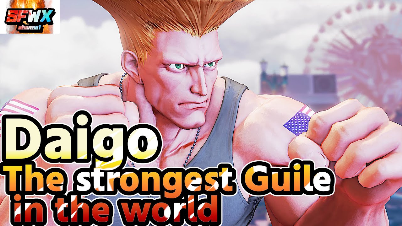 Daigo The strongest Guile in the world sf5 Season5 SF5 SFWX 4K ...