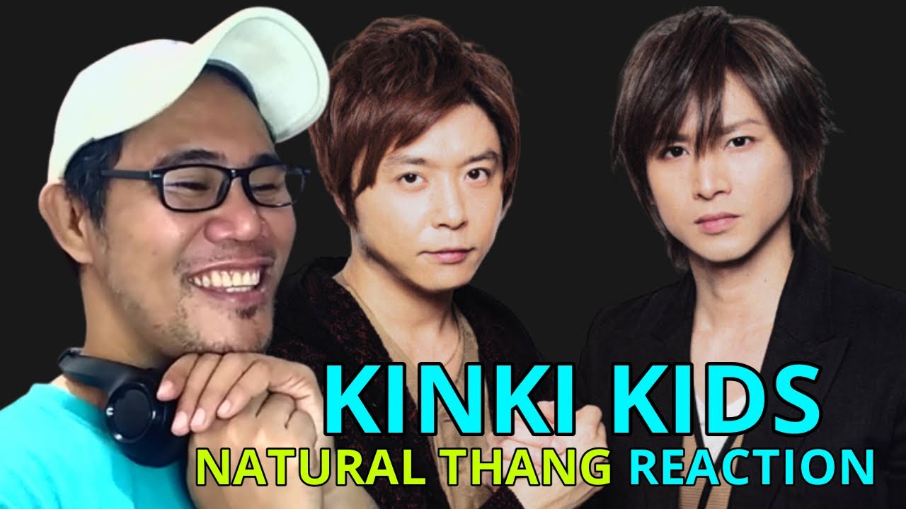 KinKi Kids - Natural Thang REACTION - MAGMOE