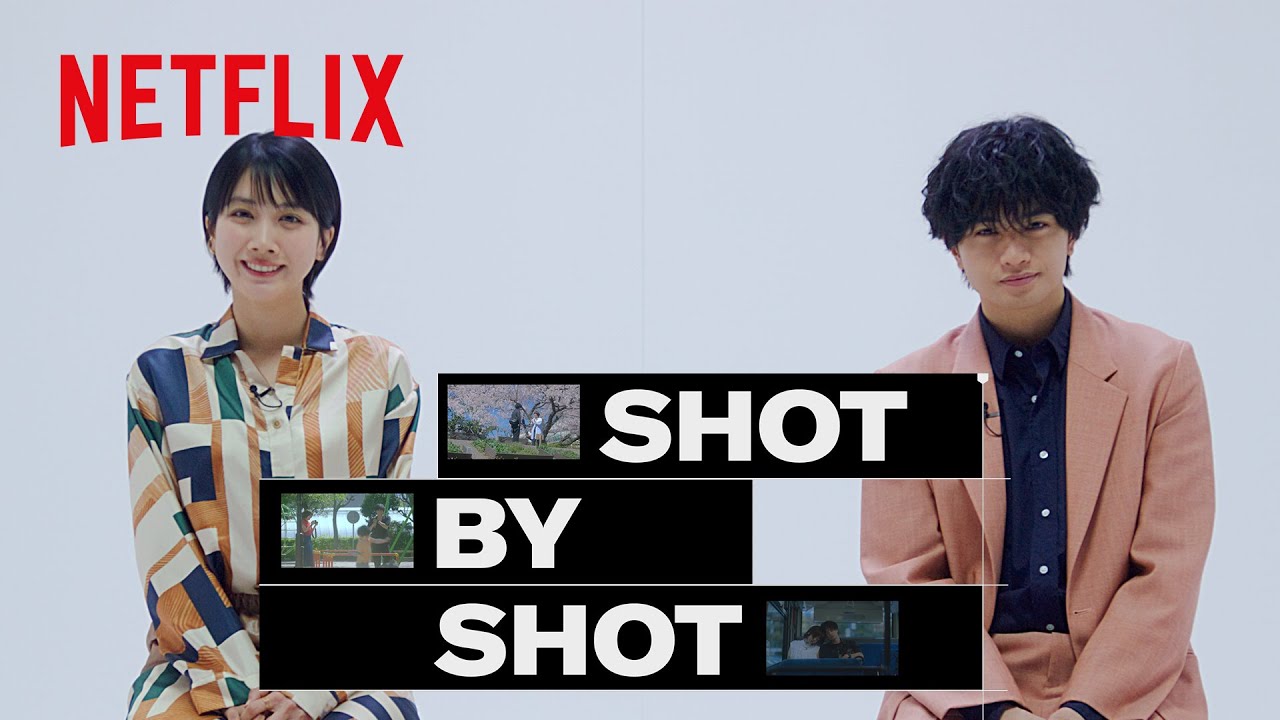 中島健人、松本穂香による『桜のような僕の恋人』の撮影秘話 | Shot By Shot | Netflix Japan【ENG sub/CC】 - MAGMOE