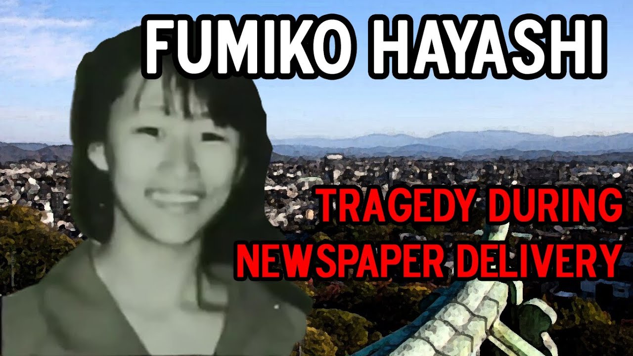 The Case Of Fumiko Hayashi Newspaper Delivery Tragedy Magmoe