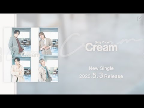 Sexy Zone Cream 5.3.2023 release! #sexyzone #セクゾ #佐藤勝利 #中島健人 #菊池風磨 #松島聡 - MAGMOE