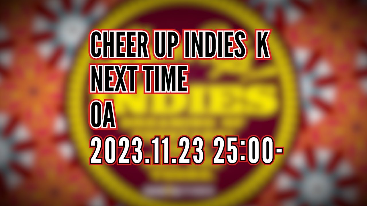 チアアップ★インディーズ K 11/23 OA アーティスト・ラインナップ - MAGMOE
