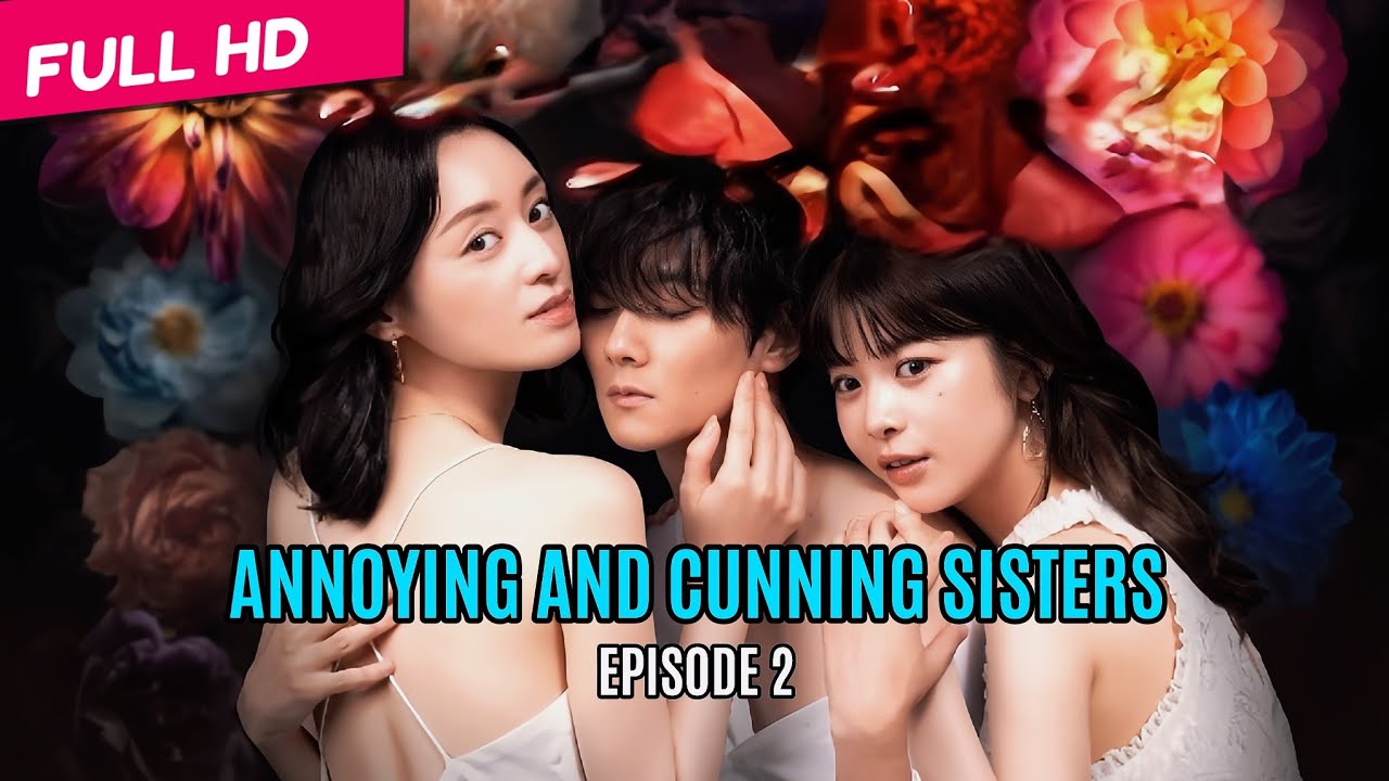 【ENG SUB】Annoying and Cunning Sisters Full Ep 2 | Japanese Drama - MAGMOE