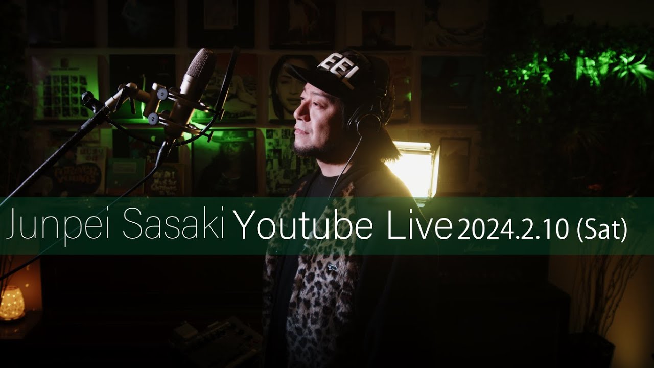 カラオケ100点おじさん Junpei Sasaki Youtube Live Vol.29 2024/2/10 (SAT) 20:00 - MAGMOE