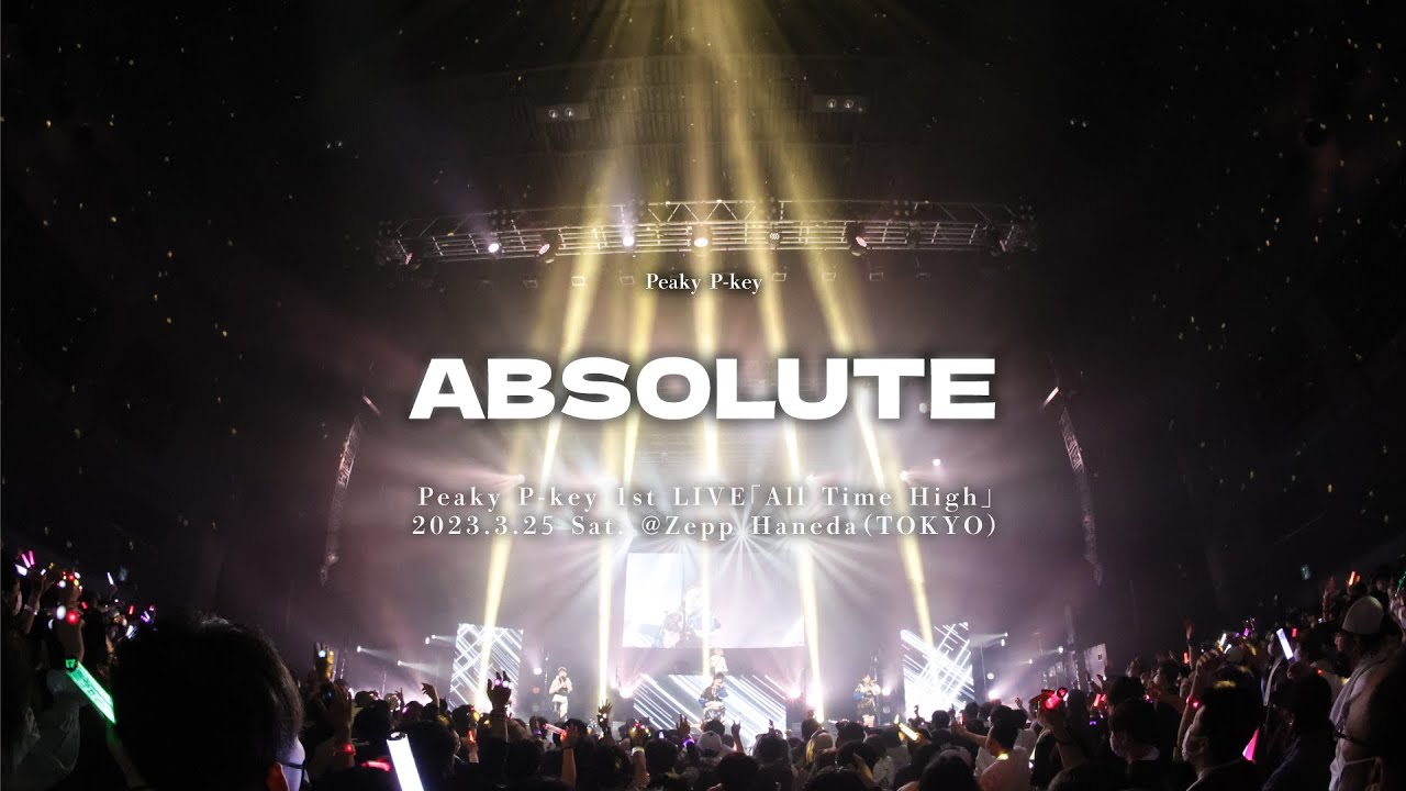 Peaky P-key『ABSOLUTE』 / Peaky P-key 1st LIVE「All Time High」(2023/3/25) - MAGMOE
