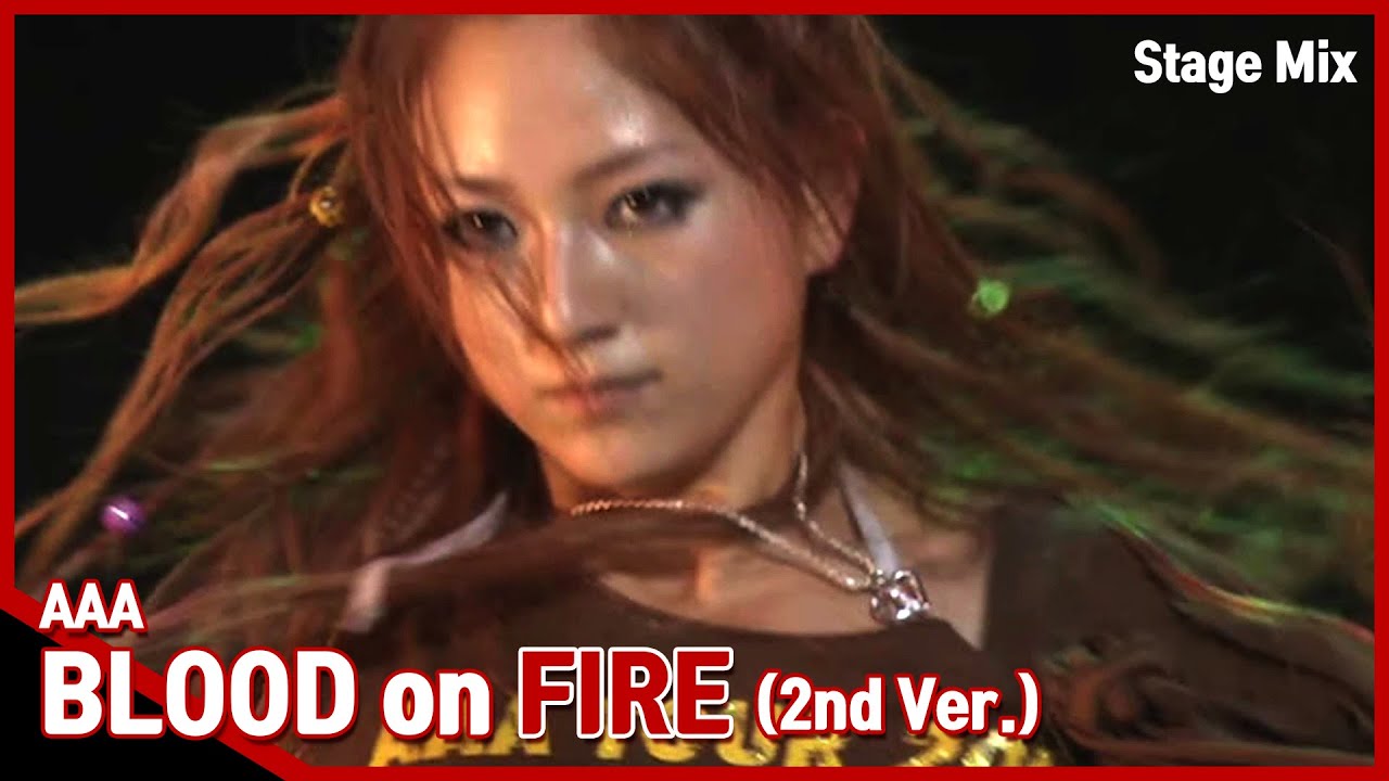 AAA / BLOOD on FIRE (2nd ver.) [Stage Mix] - MAGMOE