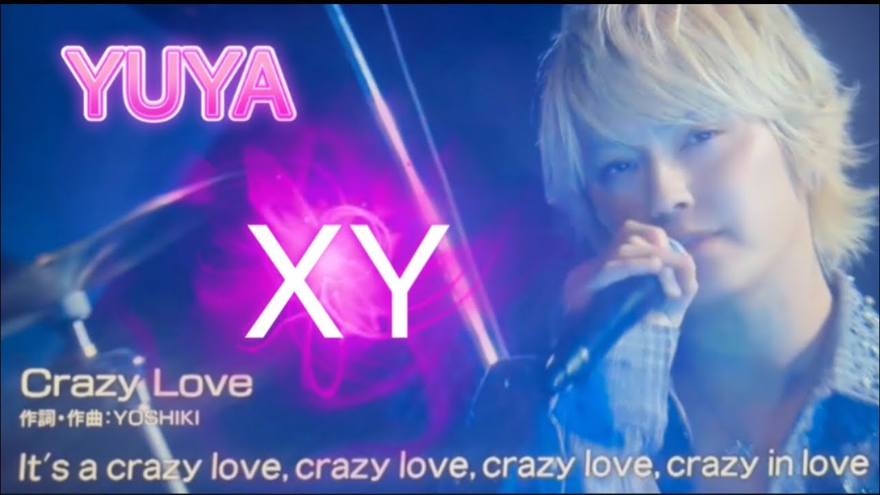 # crazy love XY 手越祐也 生歌唱⭐️YOSHIKIプロデュース ボーイズグループ YOSHIKI produce BOYS GROUP XY - MAGMOE