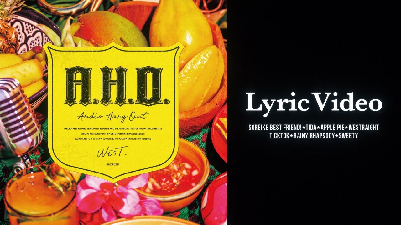 WEST. -「A.H.O. -Audio Hang Out-」7 Songs 〈Lyric Video〉 - MAGMOE