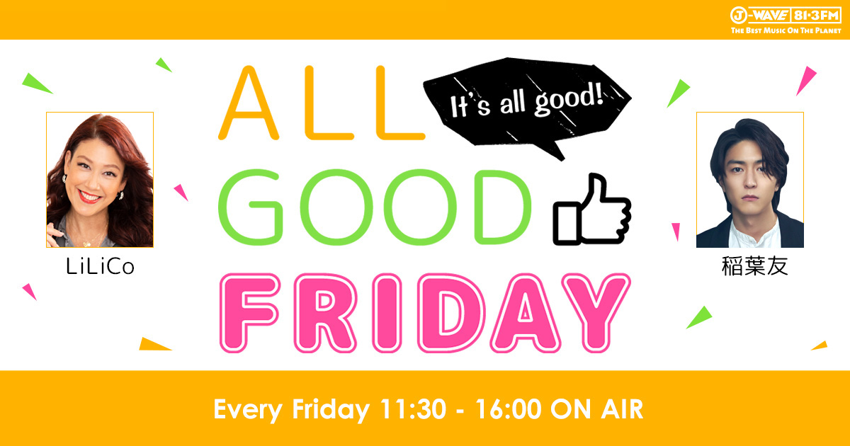 J-WAVE : ALL GOOD FRIDAY - MAGMOE