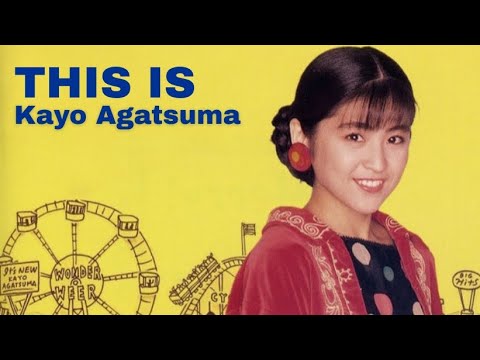 This is Kayo Agatsuma (我妻佳代) - The idol discography - MAGMOE